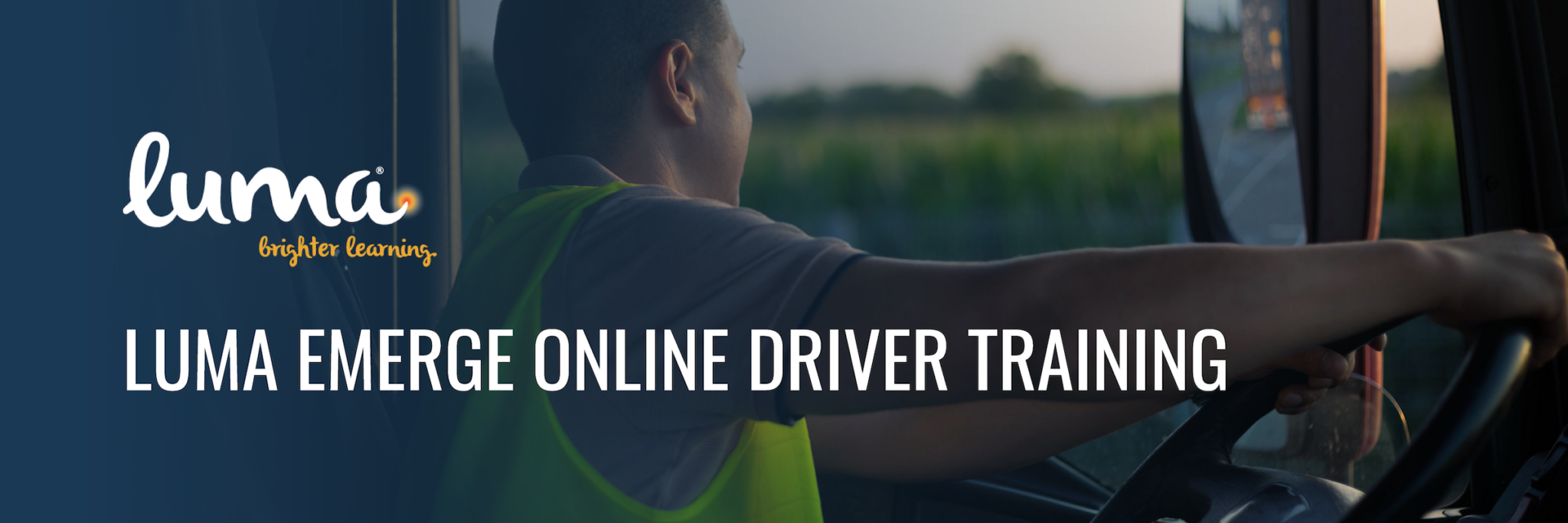 Luma Emerge Online Driver Training – Bellingham Underwriters